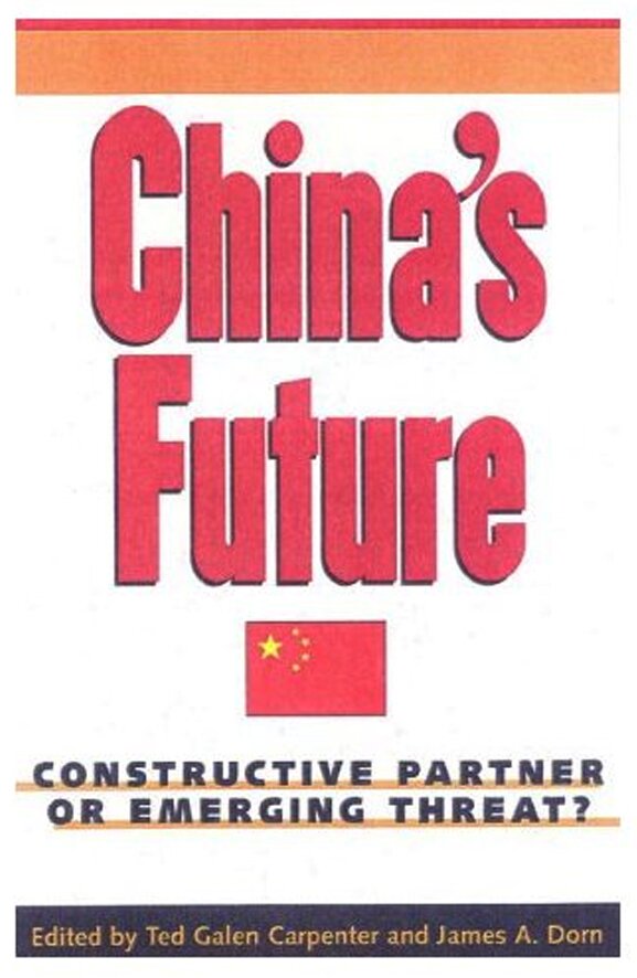 China's Future: Constructive Partner or Emerging Threat? | Cato Institute