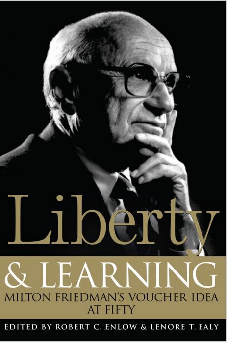 Liberty & Learning: Milton Friedman's Voucher Idea at Fifty | Cato ...