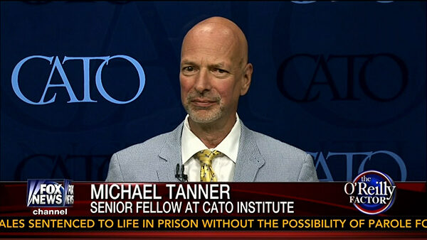 Michael D. Tanner discusses his latest study “The Work versus Welfare ...