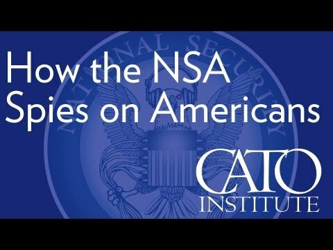 How the NSA Spies on Americans | Cato Institute