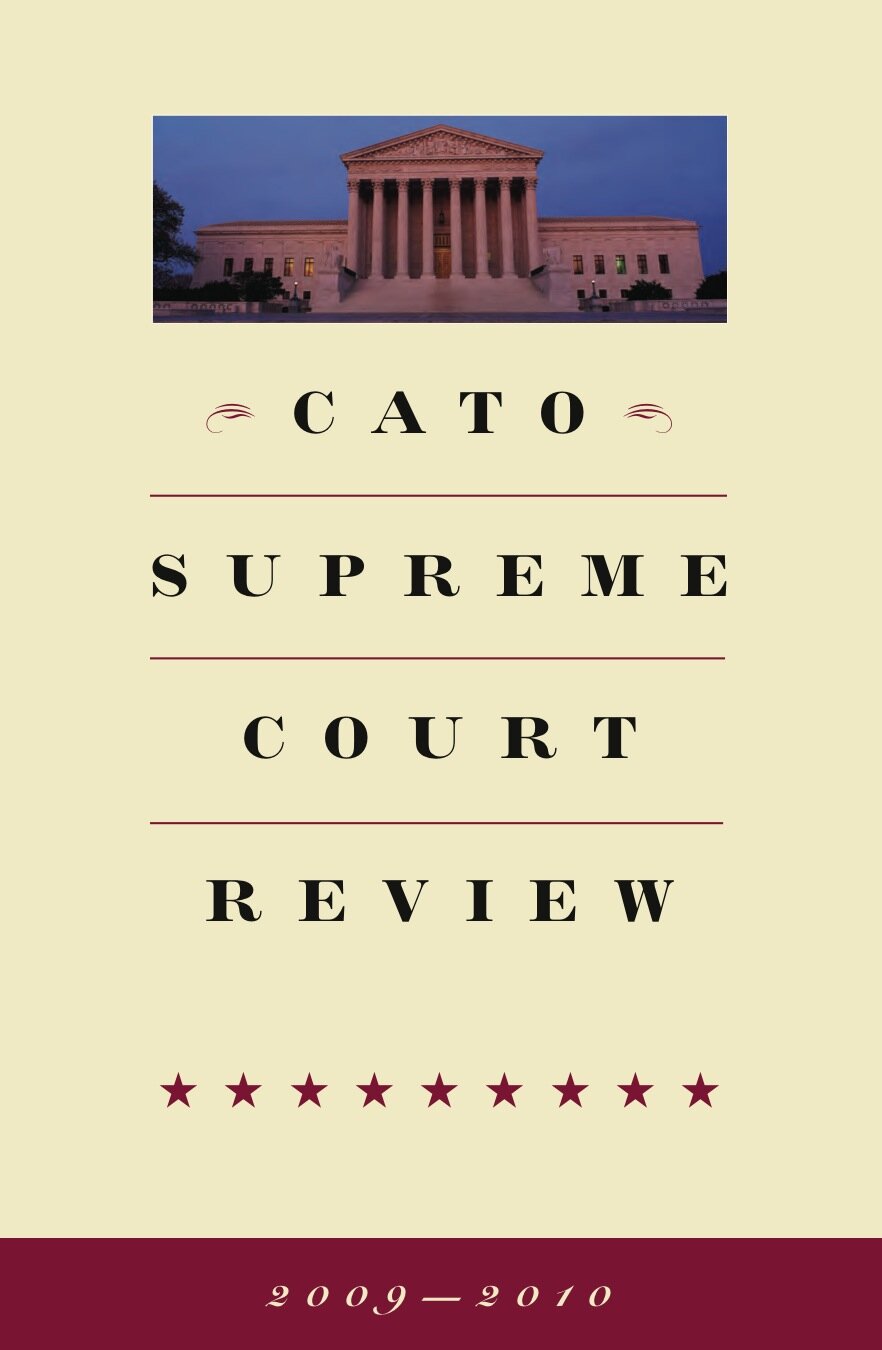 Supreme Court Review: 2009-2010 | Cato Institute