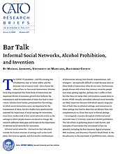 Bar Talk: Informal Social Networks, Alcohol Prohibition, and Invention ...